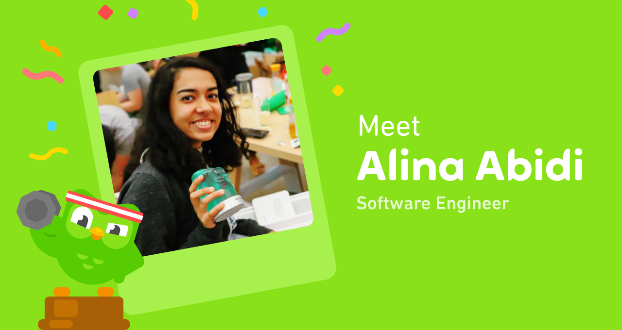 Why I chose Duolingo: Alina Abidi, Software Engineer