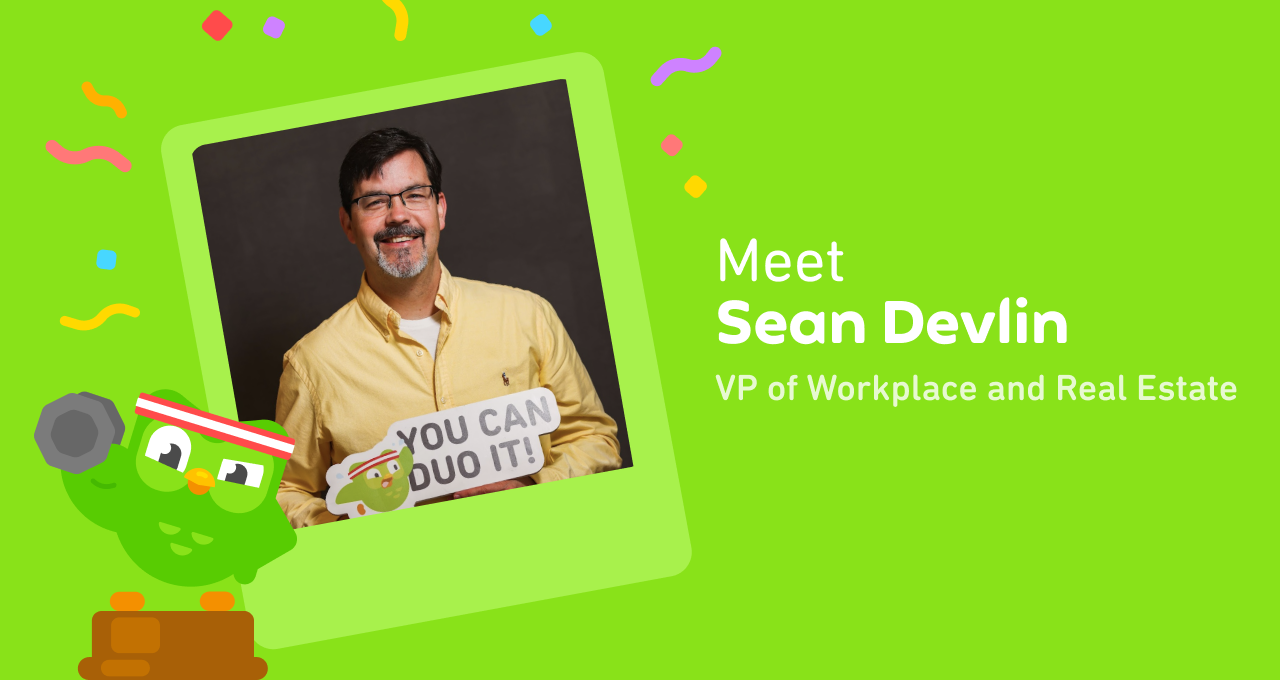 Why I chose Duolingo: Sean Devlin, VP of Workplace